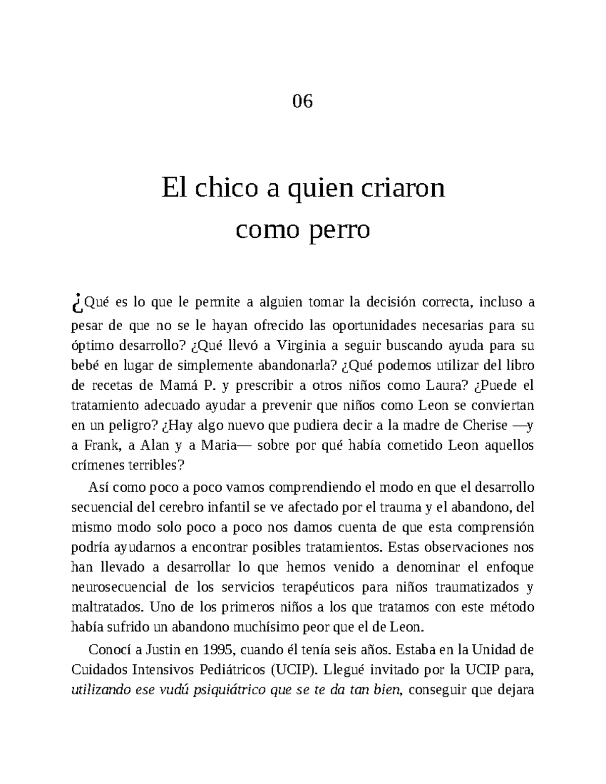 Caso 6: Justin, el niño criado como perro y su increíble transformación ...