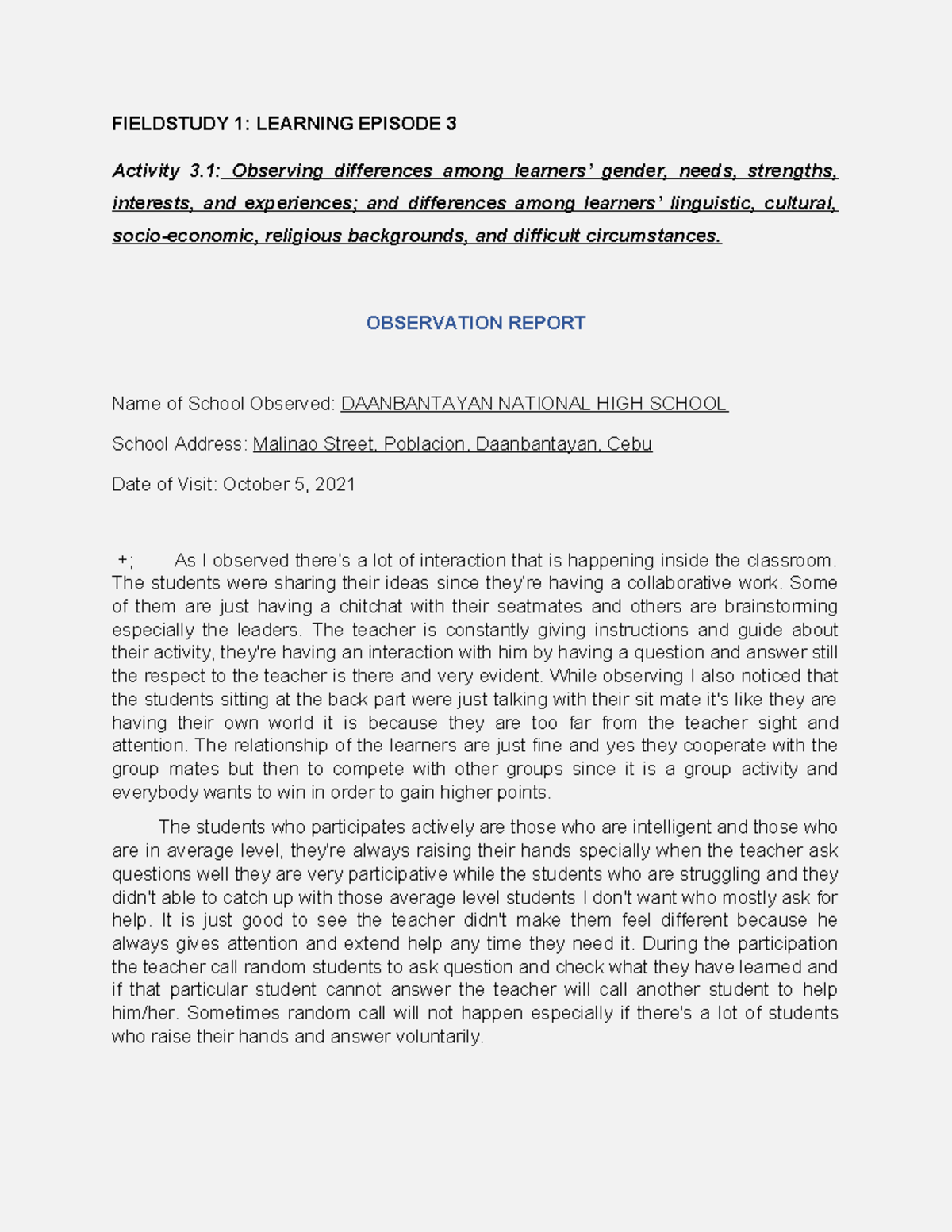 Field Study 1 Learning Episode 3 - FIELDSTUDY 1: LEARNING EPISODE 3 Activity 3: Observing - Studocu