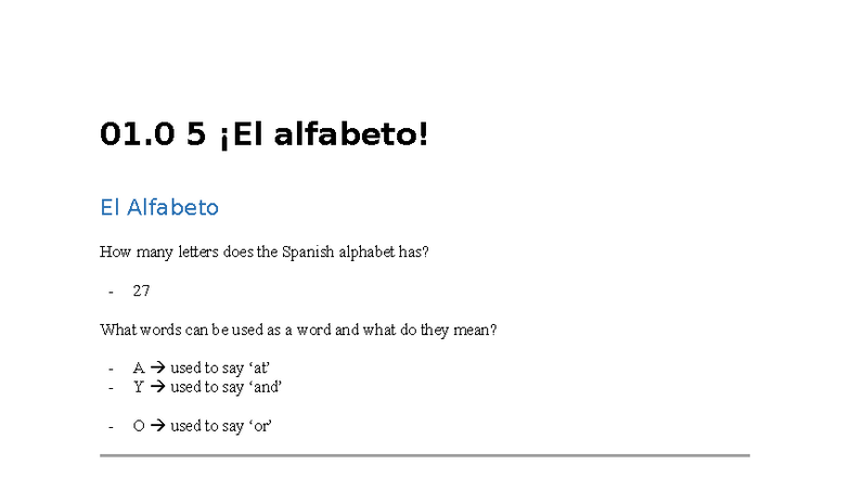 01 05 notes - 01 5 ¡El alfabeto! El Alfabeto How many letters does the ...