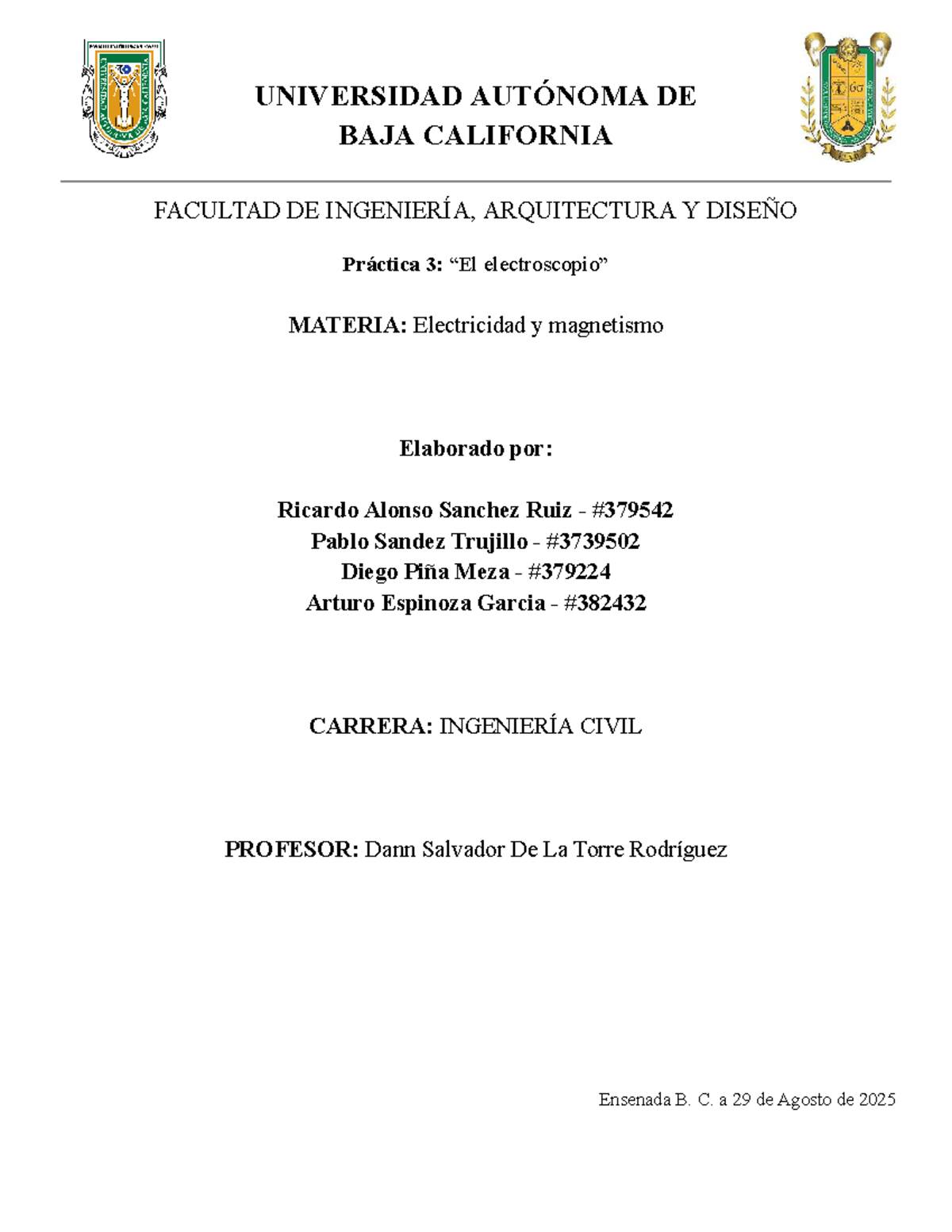 Práctica 3: Electroscopio en Electricidad y Magnetismo (Ey M) - Studocu