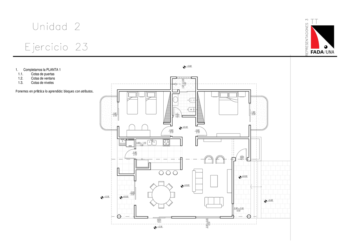 2025-TT Ejercicio 23-Atributo - Taller de Autocad - 1. Completamos la PLANTA 1 1. Cotas de ...