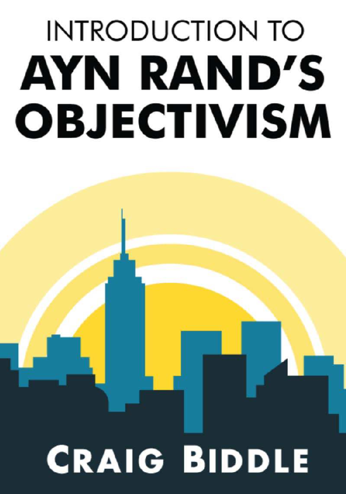 Introduction to Ayn Rands Objectivism - Introduction to Ayn Rand’s ...