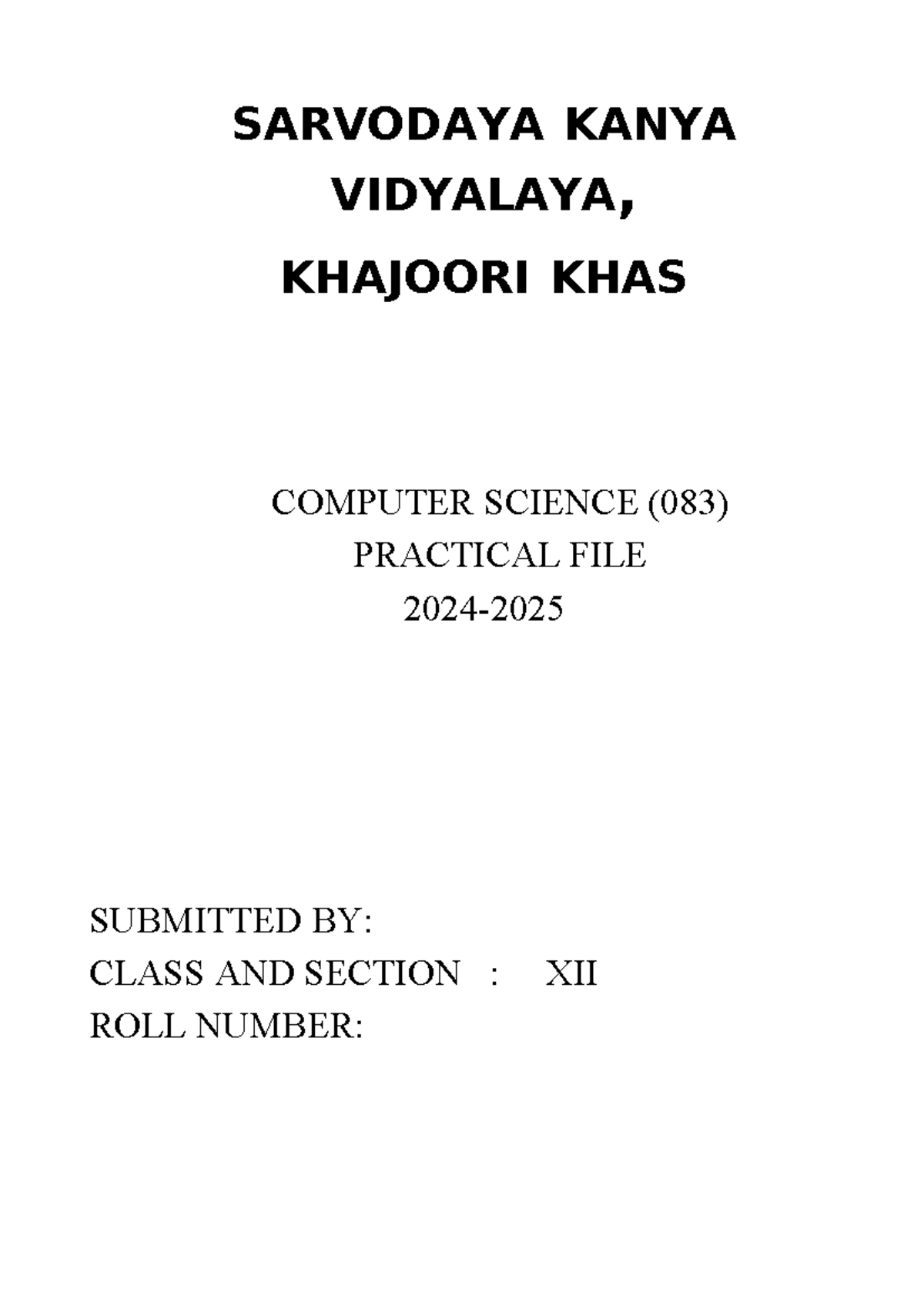 CS Practical FILE 2024-25 - SARVODAYA KANYA VIDYALAYA, KHAJOORI KHAS ...