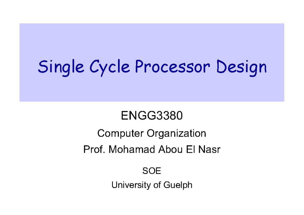 Single Cycle Processor Design Overview - ENGG3380 Computer Organization ...