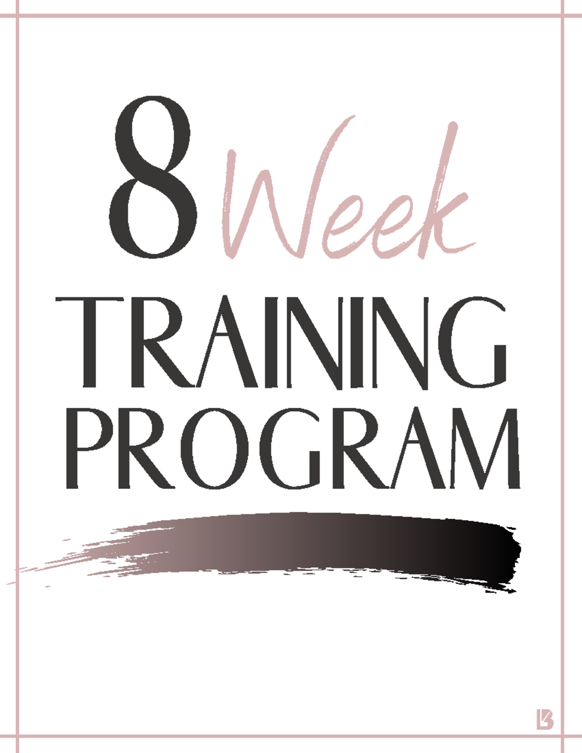 BB 8 Week Program 3 - Buffbunny 8 week - 8 Week TRAINING PROGRAM 8 Week ...
