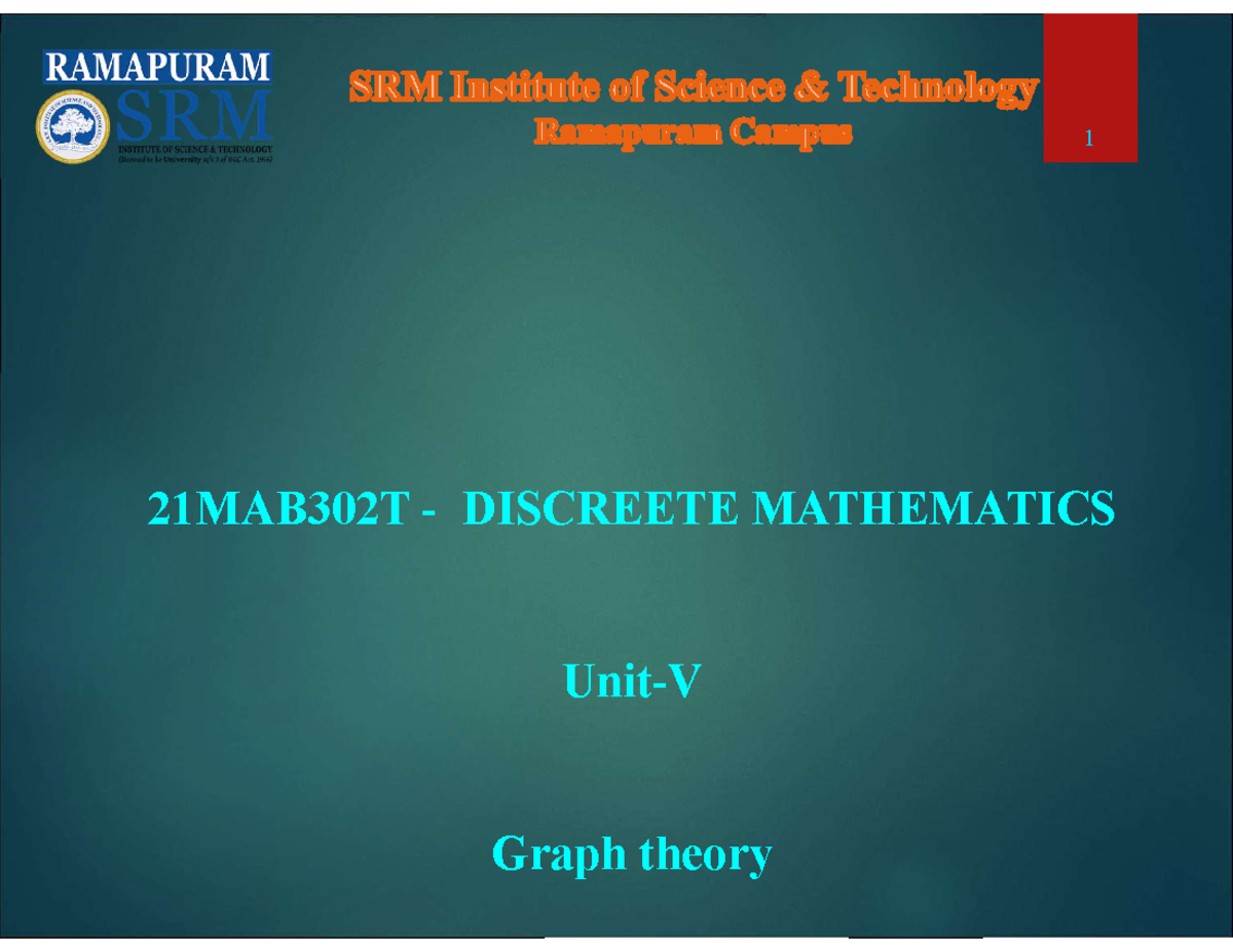 DM-Unit 5 - maths - 21MAB302T - DISCREETE MATHEMATICS Unit-V Graph theory 1 Contents Basic - Studocu