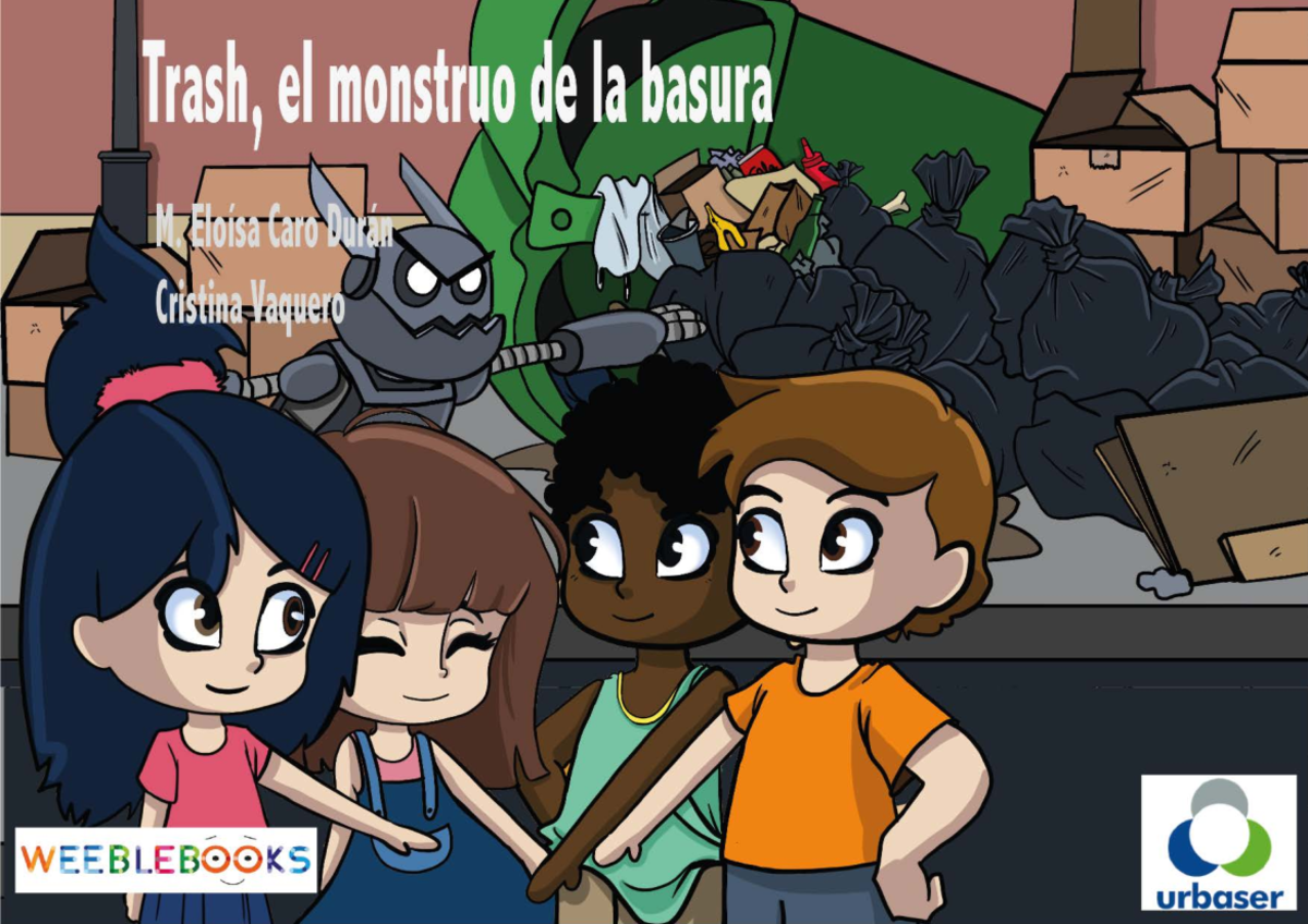 Trash el monstruo de la basura - ) 2019 Autora: M. Eloísa Caro Durán Ilustraciones: Cristina ...