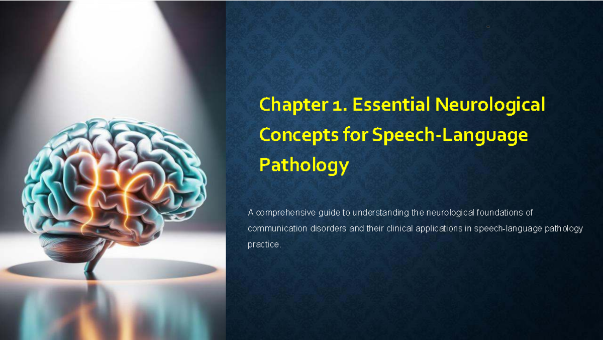 Chapter 1: Essential Neurological Concepts for SLP (Pathology Overview ...