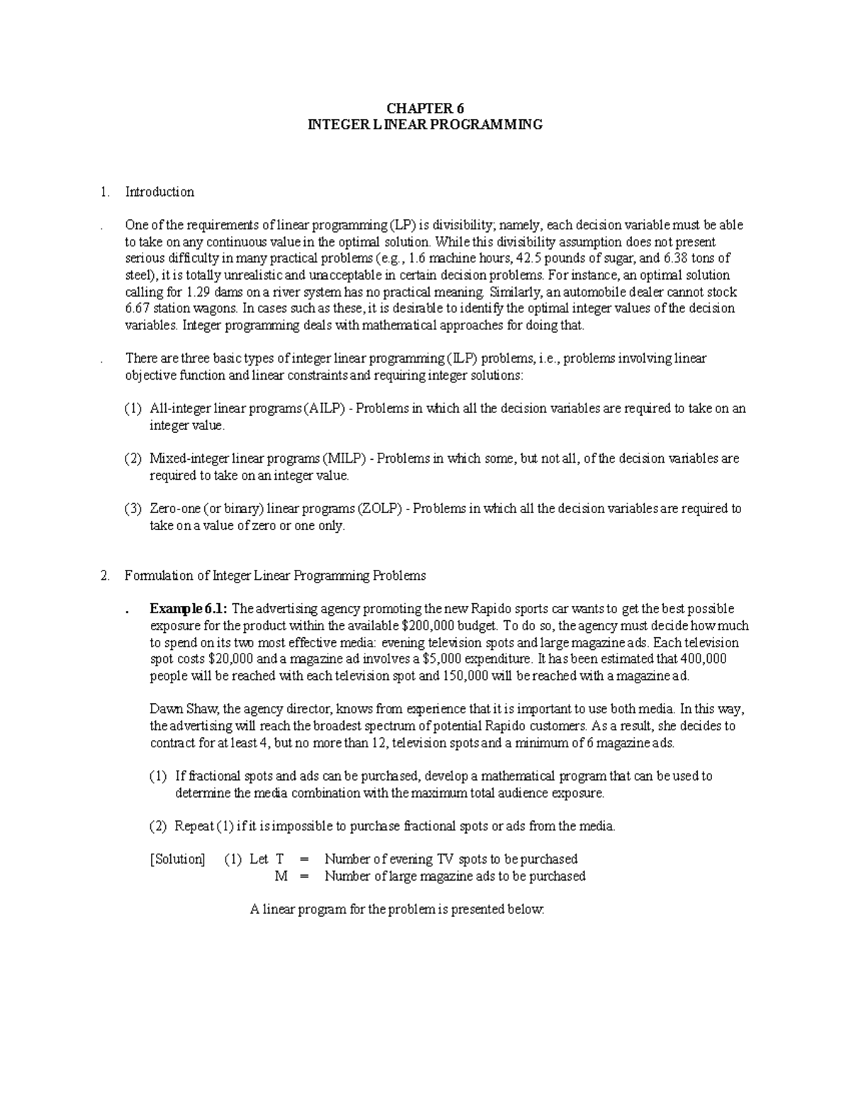 Chapter 6 Integer Linear Programming - CHAPTER 6 INTEGER LINEAR PROGRAMMING Introduction . One ...