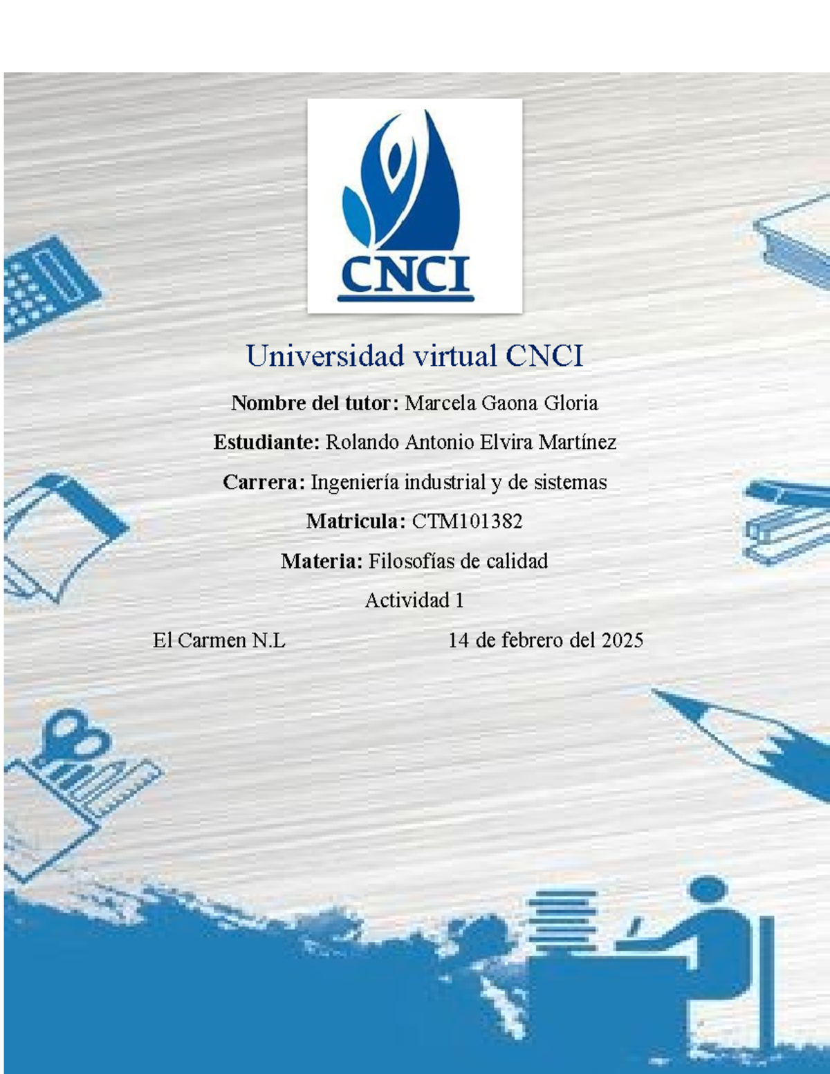 Actividad 1 Filosofías de calidad - Universidad virtual CNCI Nombre del ...
