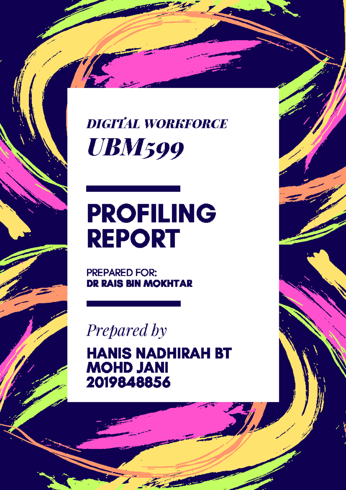 UBM599 Profiling Report - Digital Workforce - UiTM - Studocu