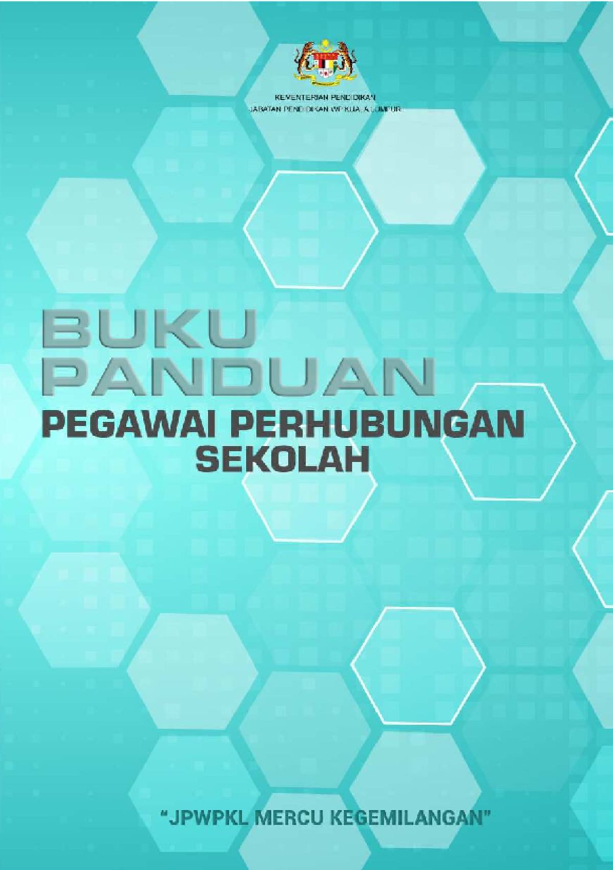Panduan Pegawai Perhubungan Sekolah JPWPKL: Tugas & Tanggungjawab - Studocu
