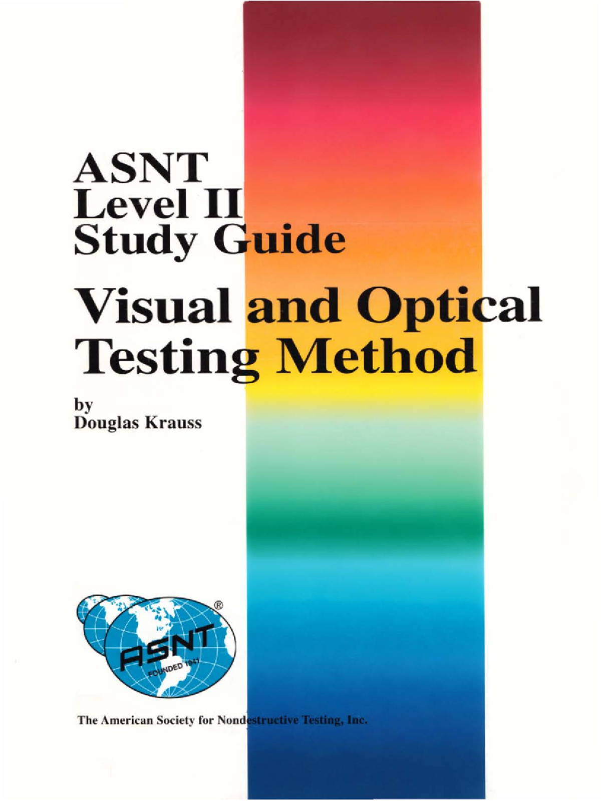ASNT Level II Study Guide: Visual and Optical Testing Fundamentals ...