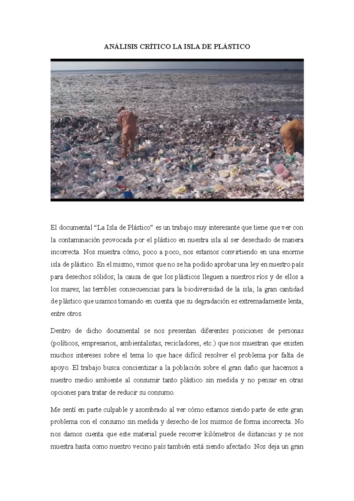 Análisis Crítico LA ISLA DE Plástico - ANÁLISIS CRÍTICO LA ISLA DE PLÁSTICO El documental “La ...