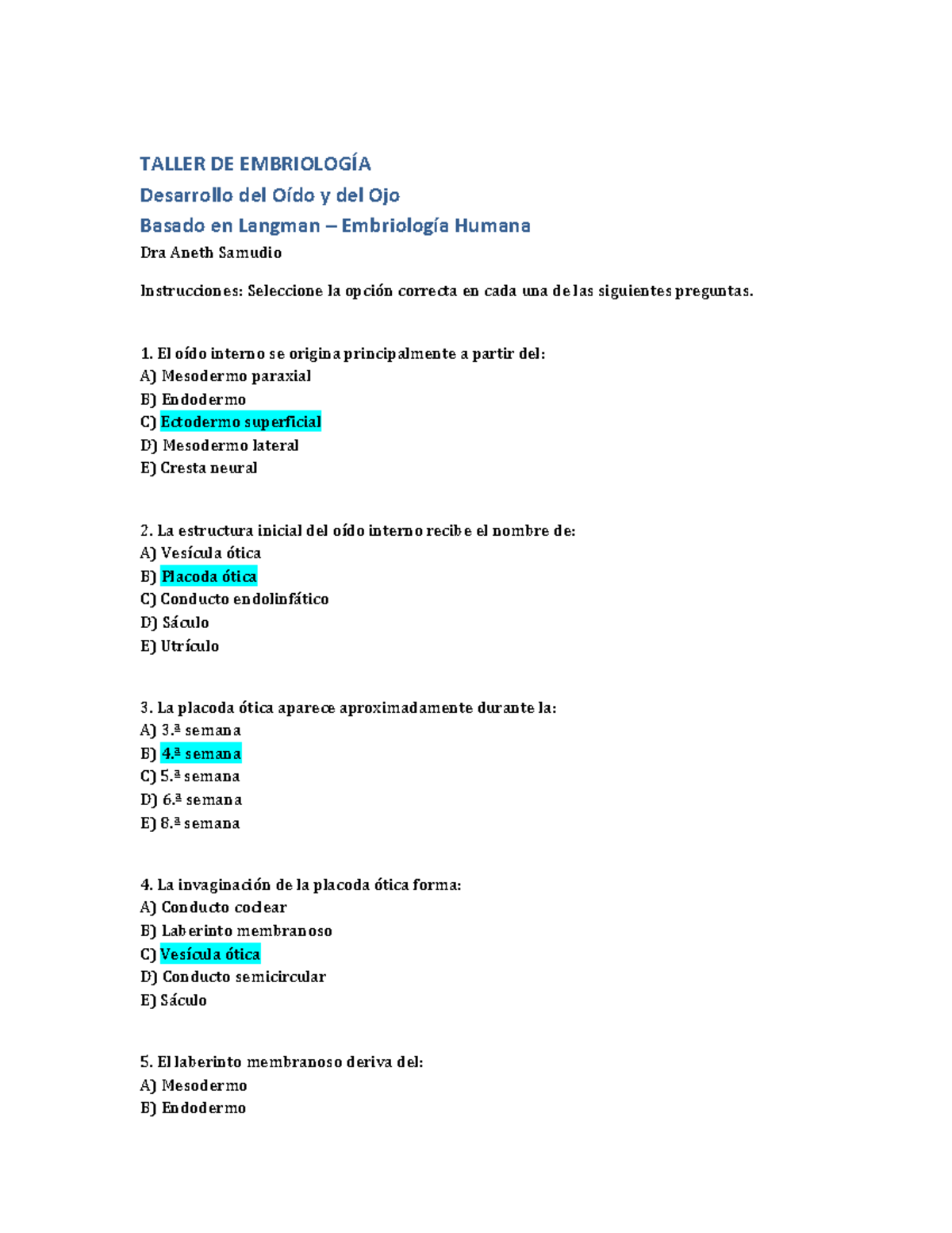TALLER DE EMBRIOLOGÍA: Desarrollo del Oído y Ojo - 50 Preguntas - Studocu