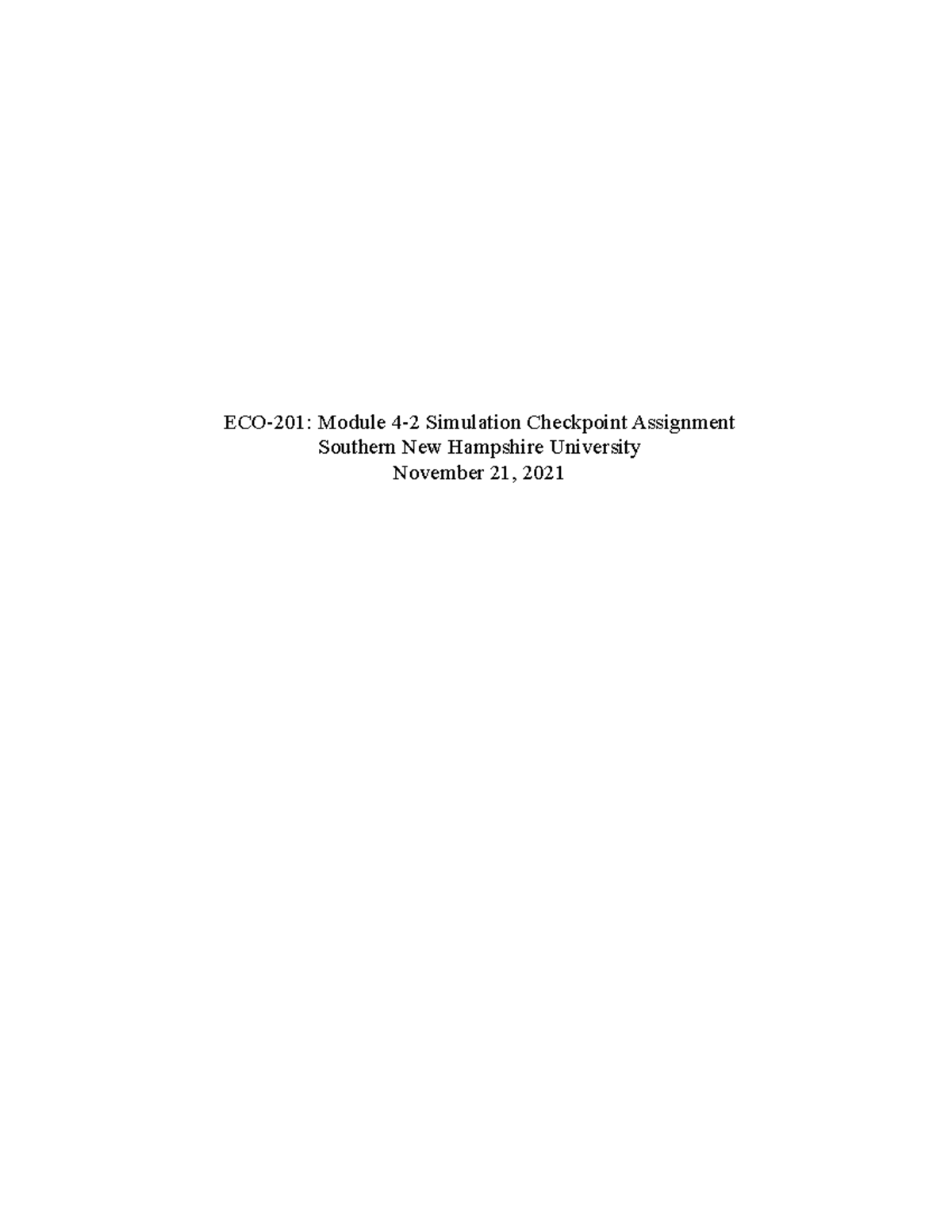 Module 4 Simulation Checkpoint Assigment - ECO201 - ECO-201: Module 4-2 ...