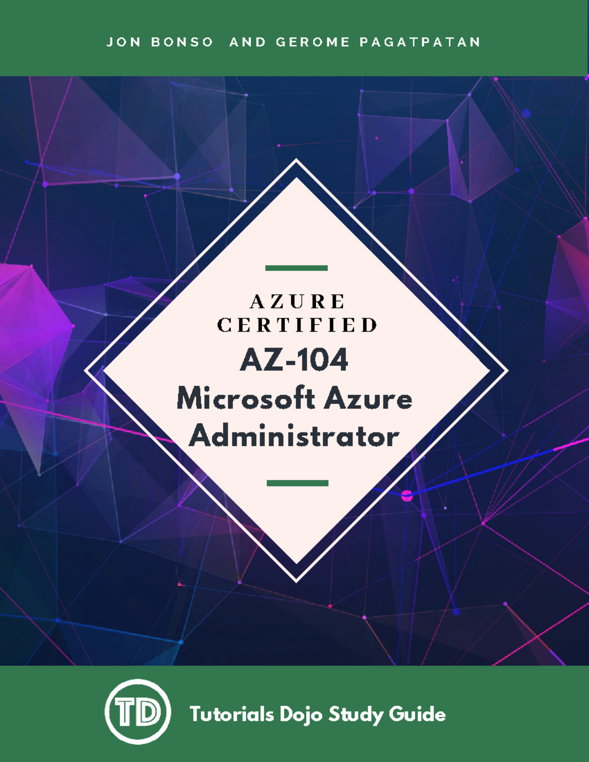 Az 104 Study Guide Microsoft Azure Administrator Exam Insights Studocu